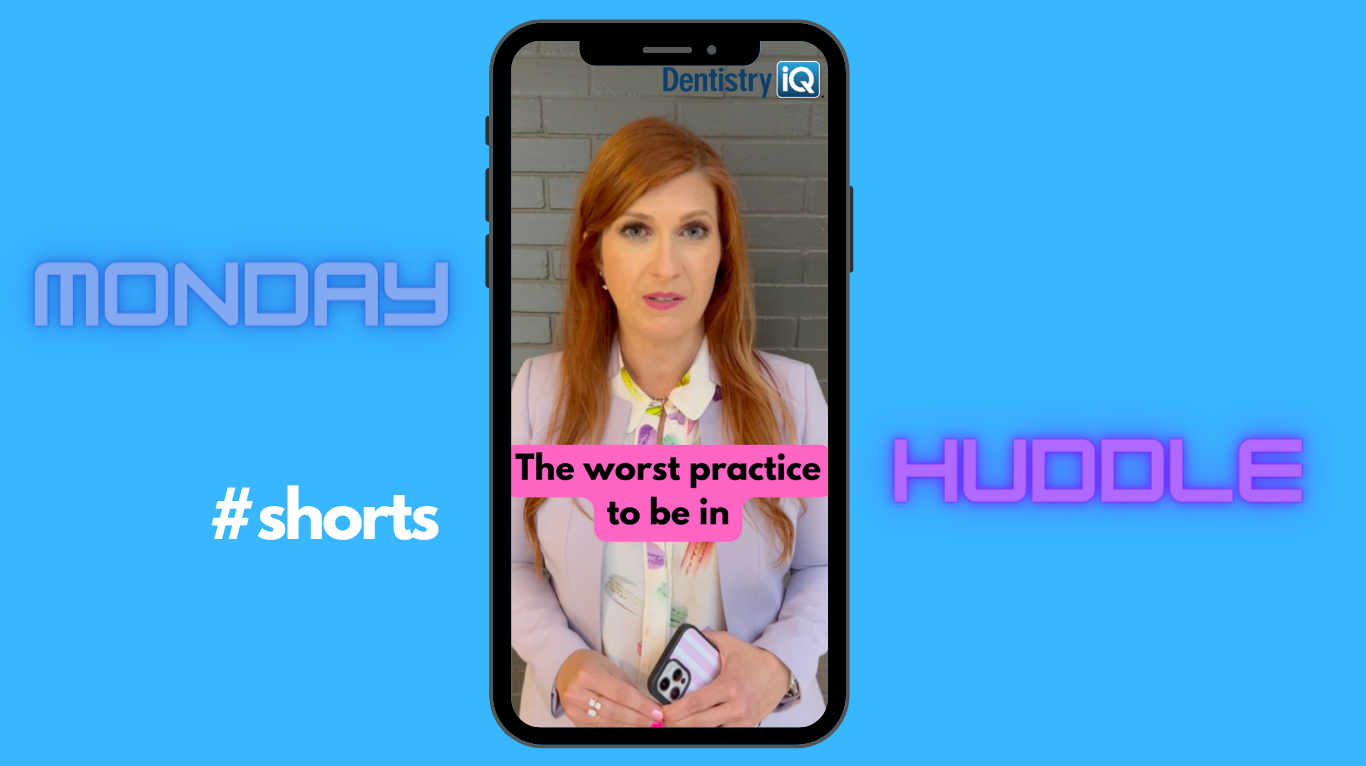 Monday Huddle: The WORST kind of dental practice to be in | Dentistry IQ
