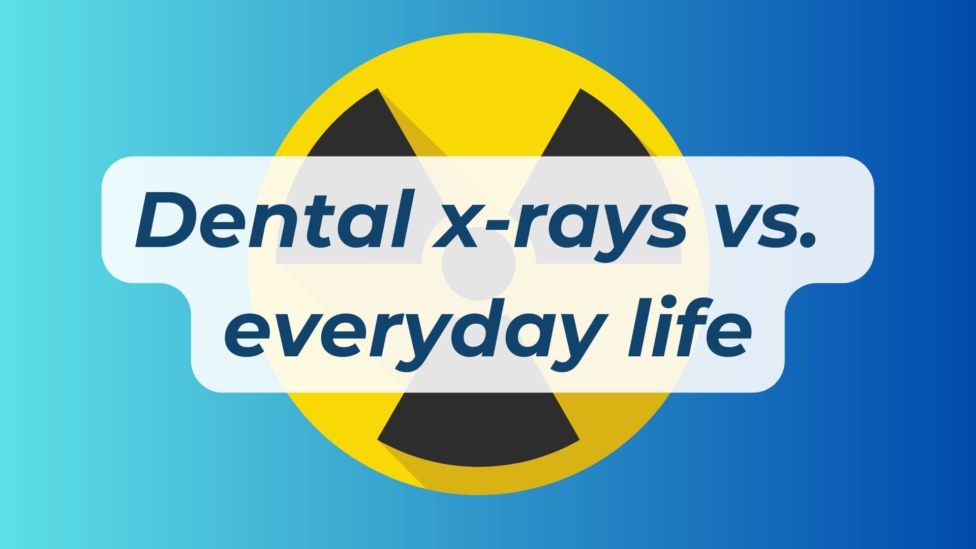 How much radiation is in a dental x-ray? You might be surprised ...