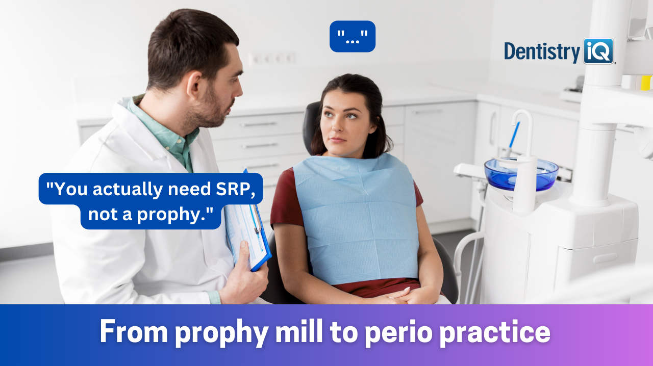 Gloves Off: From prophy mill to perio practice | Dentistry IQ